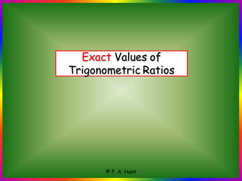 Exact Values Of Trig Ratios Gcsea Level Teaching Resources