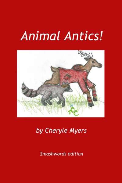 Smashwords Animal Antics A Book By Cheryle Myers