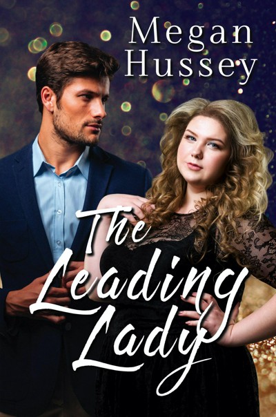 Smashwords The Leading Lady A Book By Megan Hussey