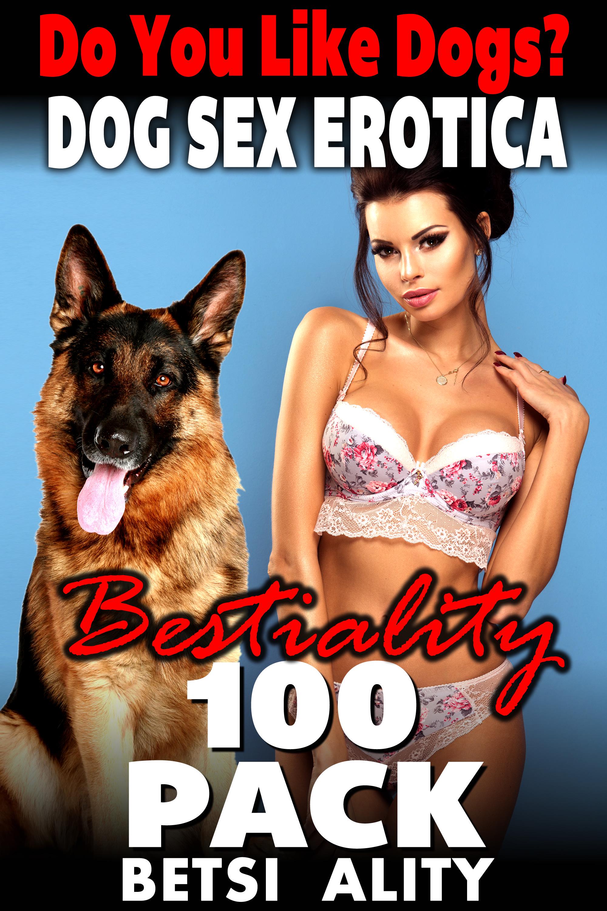 Smashwords Do You Like Dogs Dog Sex Erotica Bestiality 100 Pack