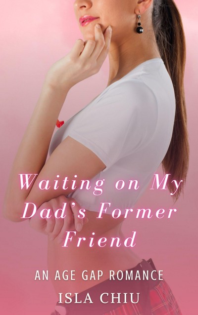 Smashwords Waiting On My Dads Former Friend A Book By Isla Chiu