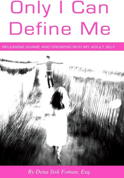 Smashwords Only I Can Define Me Releasing Shame And Growing Into My