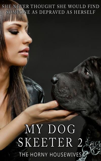 Smashwords My Dog Skeeter 2 A Book By Horny Housewives