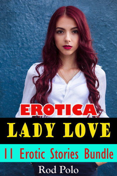 Smashwords Erotica Lady Love 11 Erotic Stories Bundle A Book By