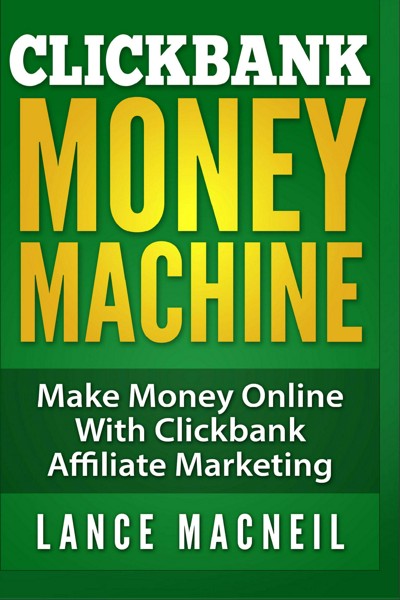 Smashwords Clickbank Money Machine Make Money Online With Clickbank