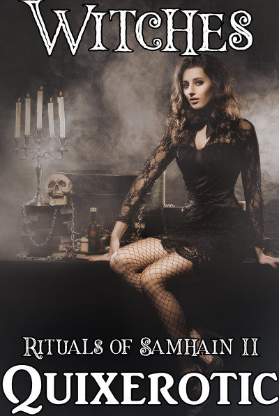 Smashwords Witches Rituals Of Samhain Ii A Book By Quixerotic