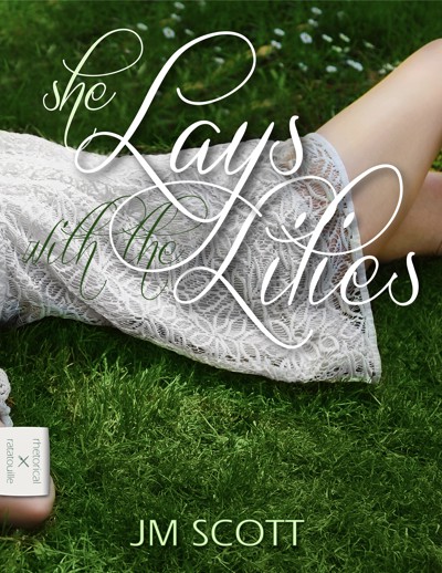 Smashwords She Lays With The Lilies A Book By Jm Scott