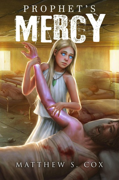 Smashwords Prophets Mercy A Book By Matthew S Cox