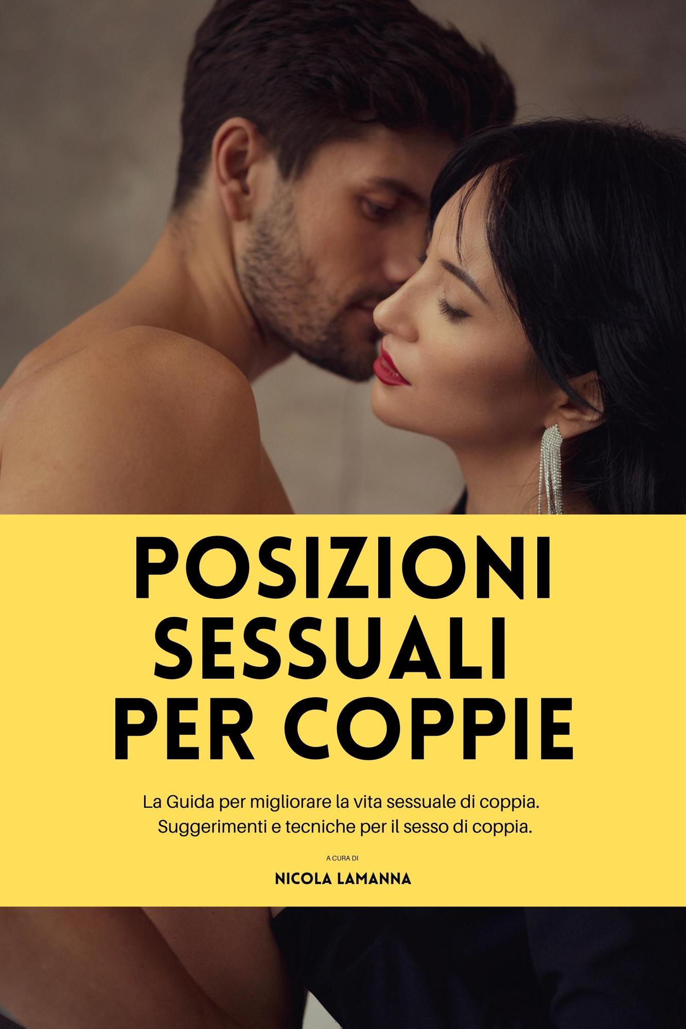 Smashwords Posizioni Sessuali Per Coppie La Guida Per Migliorare La