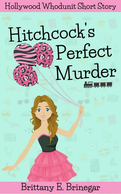 Smashwords Hitchcocks Perfect Murder A Book By Brittany E Brinegar