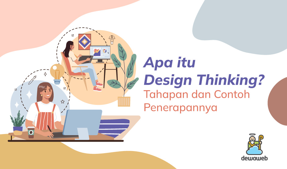 Apa Itu Design Thinking Tahapan Dan Contoh Penerapannya Dailysocial Id