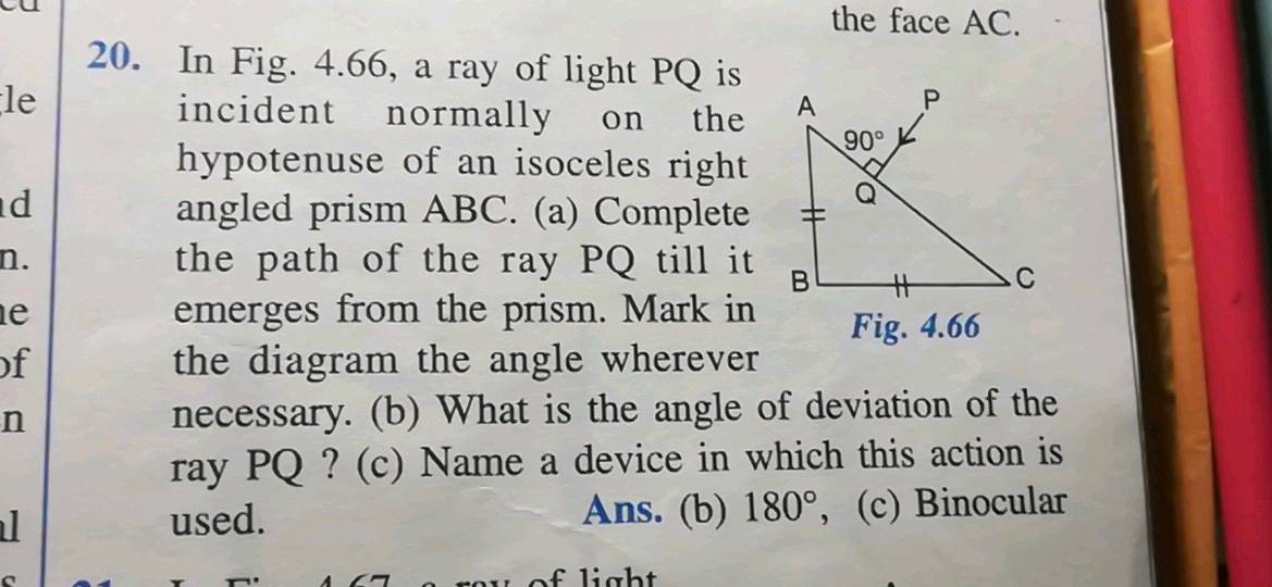 A Ray Of Light Pq Is Incident Normally On The Hypotenuse Of A Right