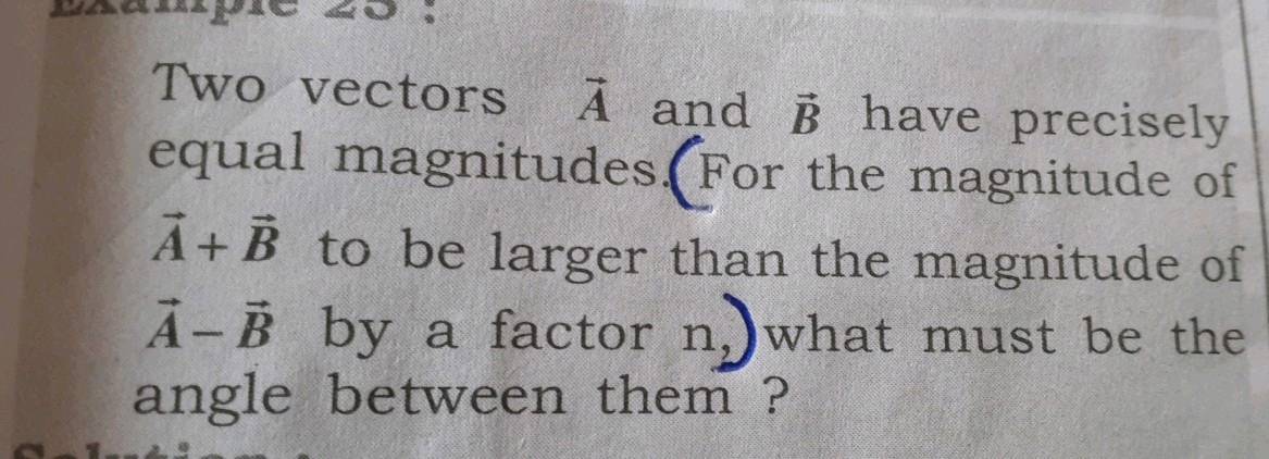 Vectors A And B Are Equal In Magnitude The Magnitude Of A B Is