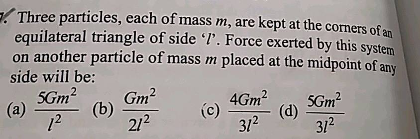 If Three Particles Each Of Mass M Are Placed At The Three Corners Of