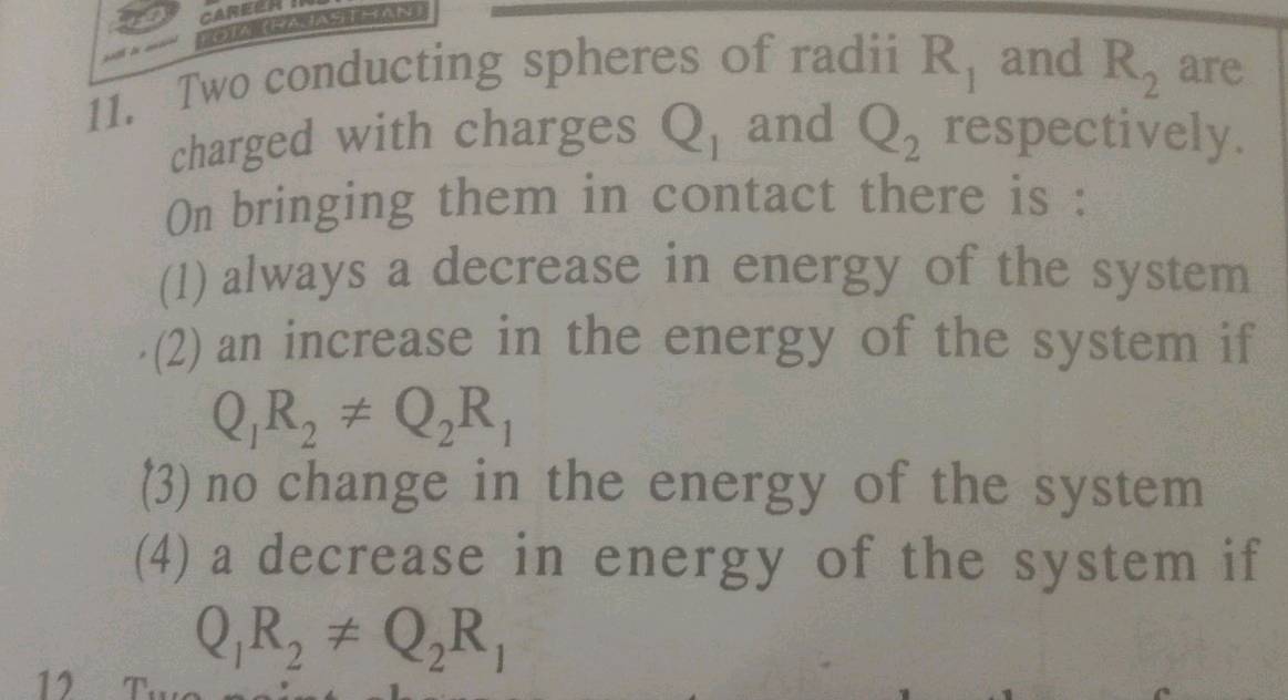 Two Insulated Charged Spheres Of Radii R1 And R2 Having Charges Q1 And