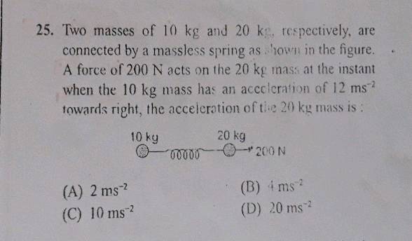 Two Masses Of 10 Kg And 20 Kg Respectively Are Connected By A Massless