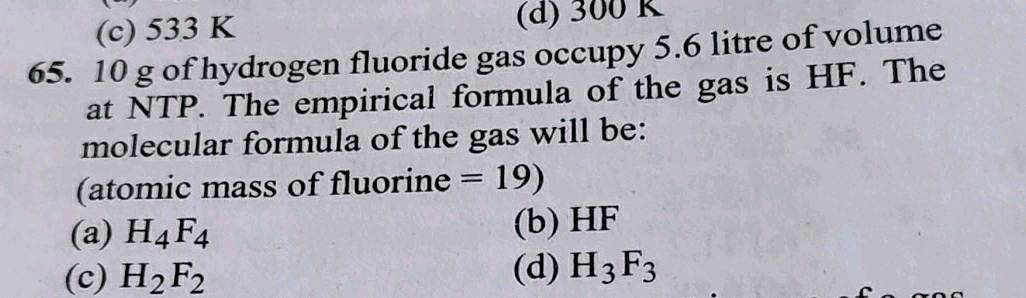 10 G Of Hydrofluoric Acid Gas Occupies 56 Litre Of Volume At Ntp If