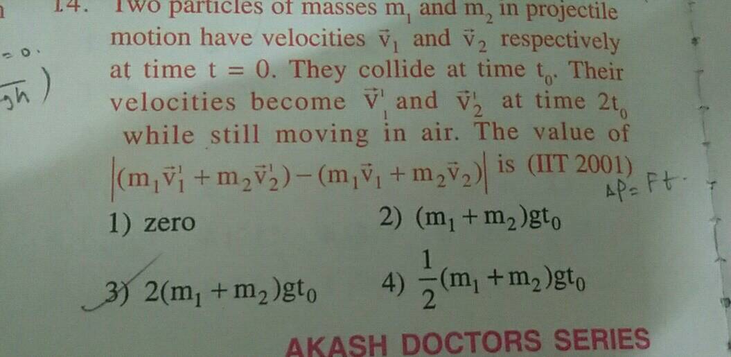 Two Particles Of Masses M1 And M2 In Projectile Motion Have Velocities