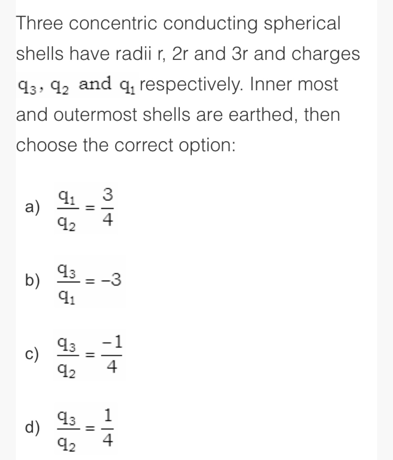 Three Concentric Spherical Shells Have Radii R 2r And 3r Innermost