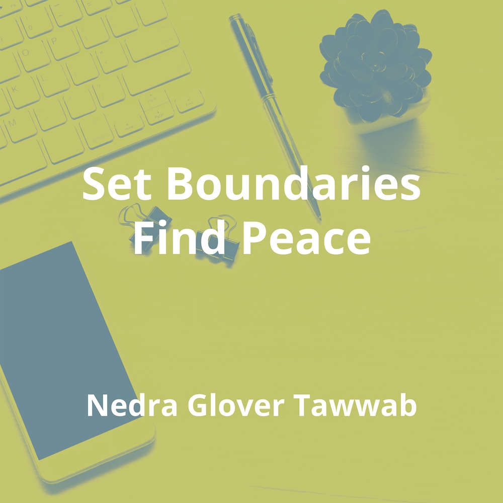 Set Boundaries Find Peace By Nedra Glover Tawwab Summary Readingfm