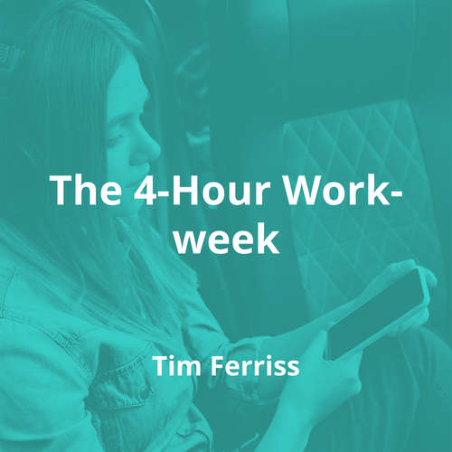 The 4 Hour Workweek By Tim Ferriss Summary Readingfm