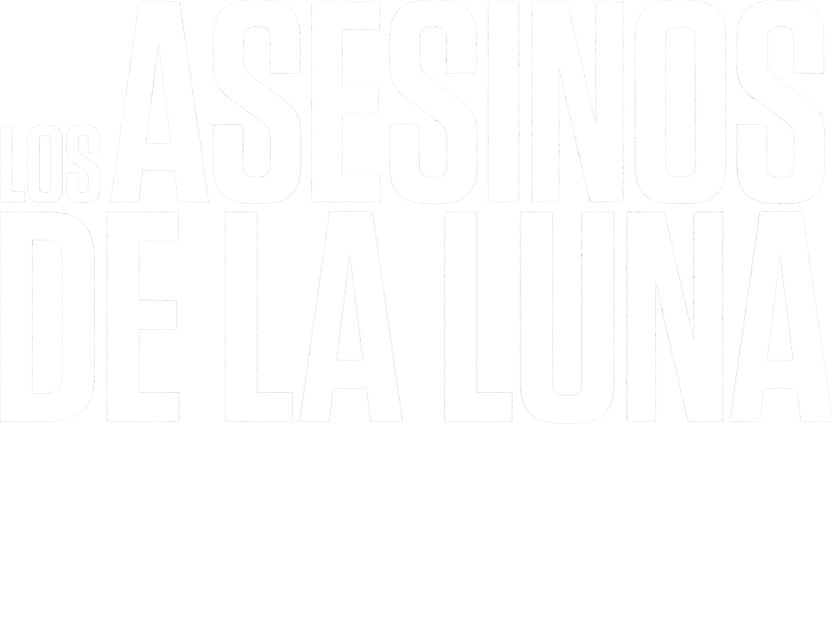 Los Asesinos De La Luna Sitio Oficial 19 Octubre 2023