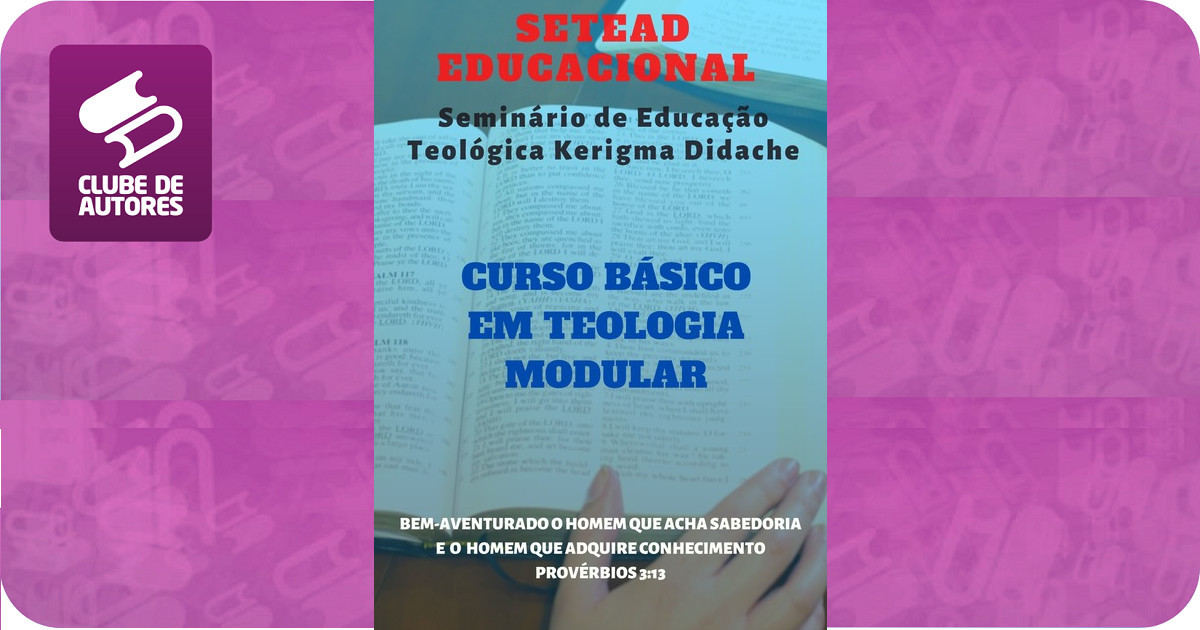 Curso BÁsico Em Teologia Modular Por Setead Educacional Clube De Autores