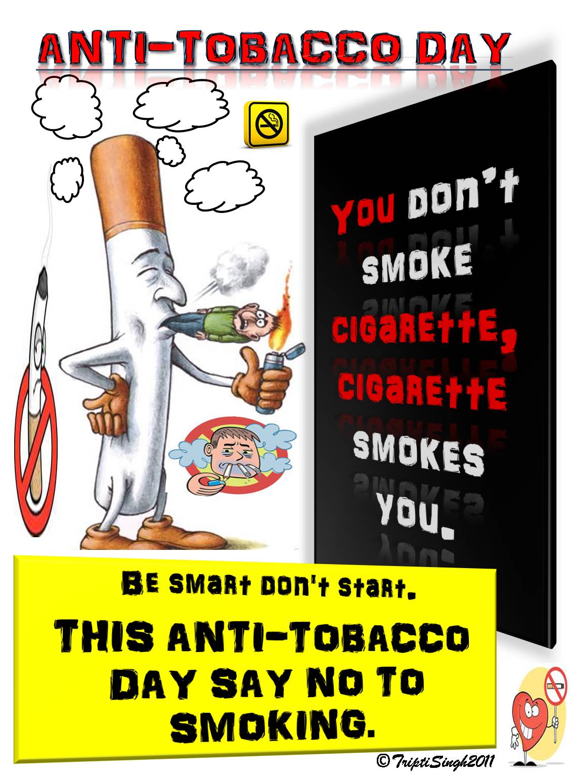 Anti Tobacco Day You Dont Smoke Cigarette Cigarette Smokes You