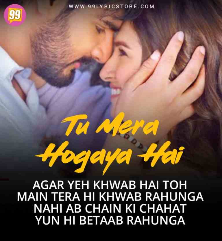 Tu Mera Hogaya Hai Lyrics Jubin Nautiyal Tadap Tara Sutaria