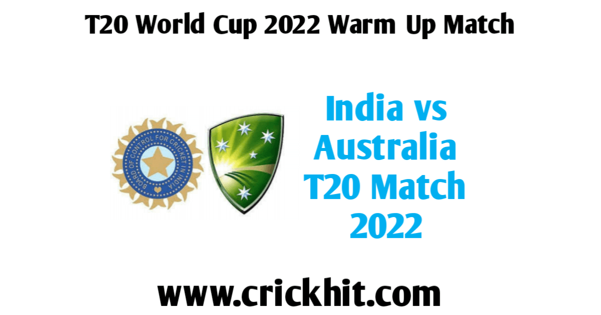 India Vs Australia T20 World Cup Warm Up Match Date Schedule 2022 Venue