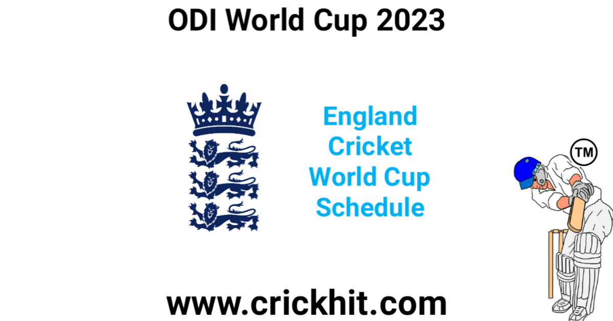 England Cricket World Cup Schedule 2023 Crickhit