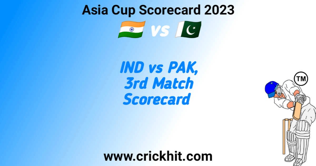 India Vs Pakistan 3rd Odi Match Asia Cup Scorecard 2023 Ind Vs Pak