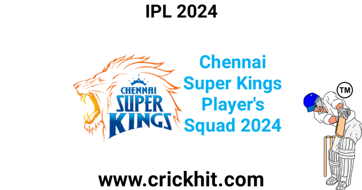 Chennai Super Kings Players List 2024 Ipl With Price Crickhit