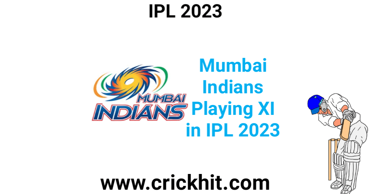 Mumbai Indians Playing 11 In Ipl 2023 Today Mumbai Indians Playing 11