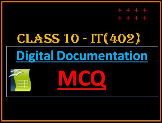 200 Best Digital Documentation Class 10 Mcq Questions It 402 Unit 1