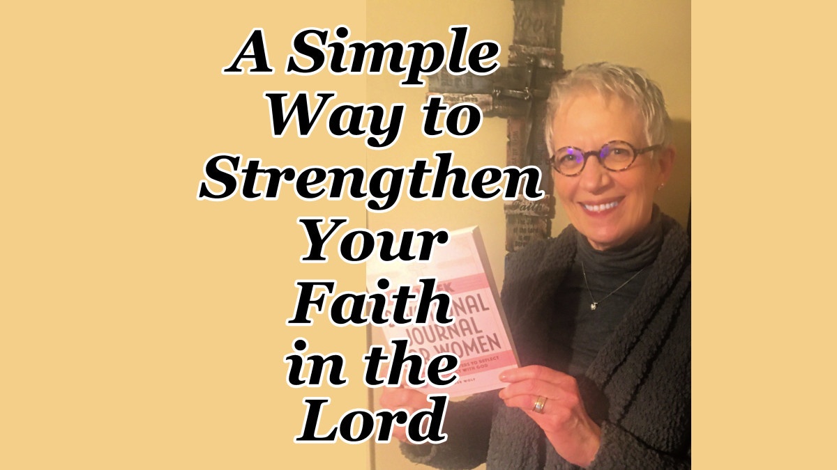 A Simple Way To Strengthen Your Faith In The Lord Counting My Blessings