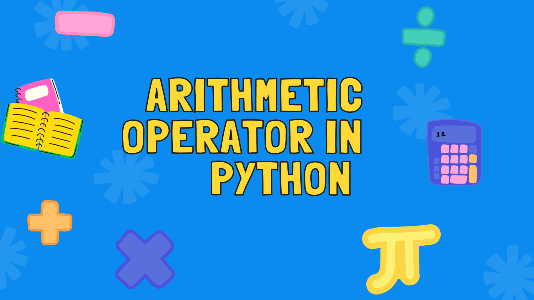 Arithmetic Operators A Comprehensive Guide To Pythons Arithmetic