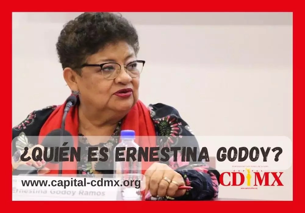 ¿quién Es Ernestina Godoy Capital Cdmx