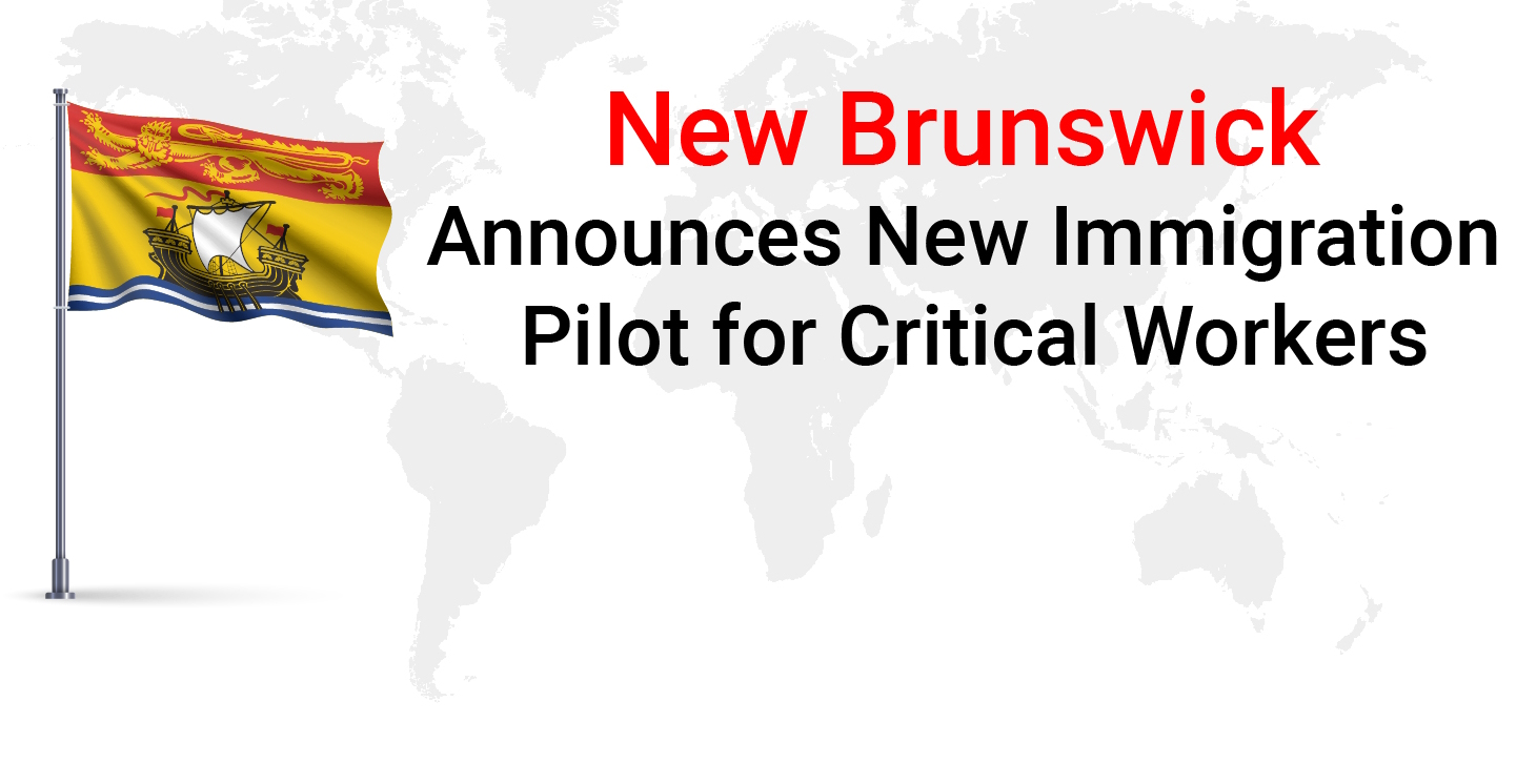 New Brunswick Critical Worker Pilot Project Chugo Immigrations Services