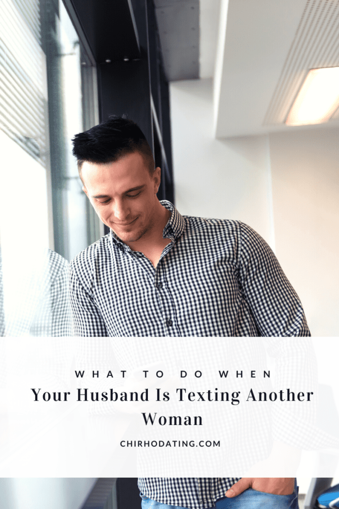 What To Do When Your Husband Is Texting Another Woman