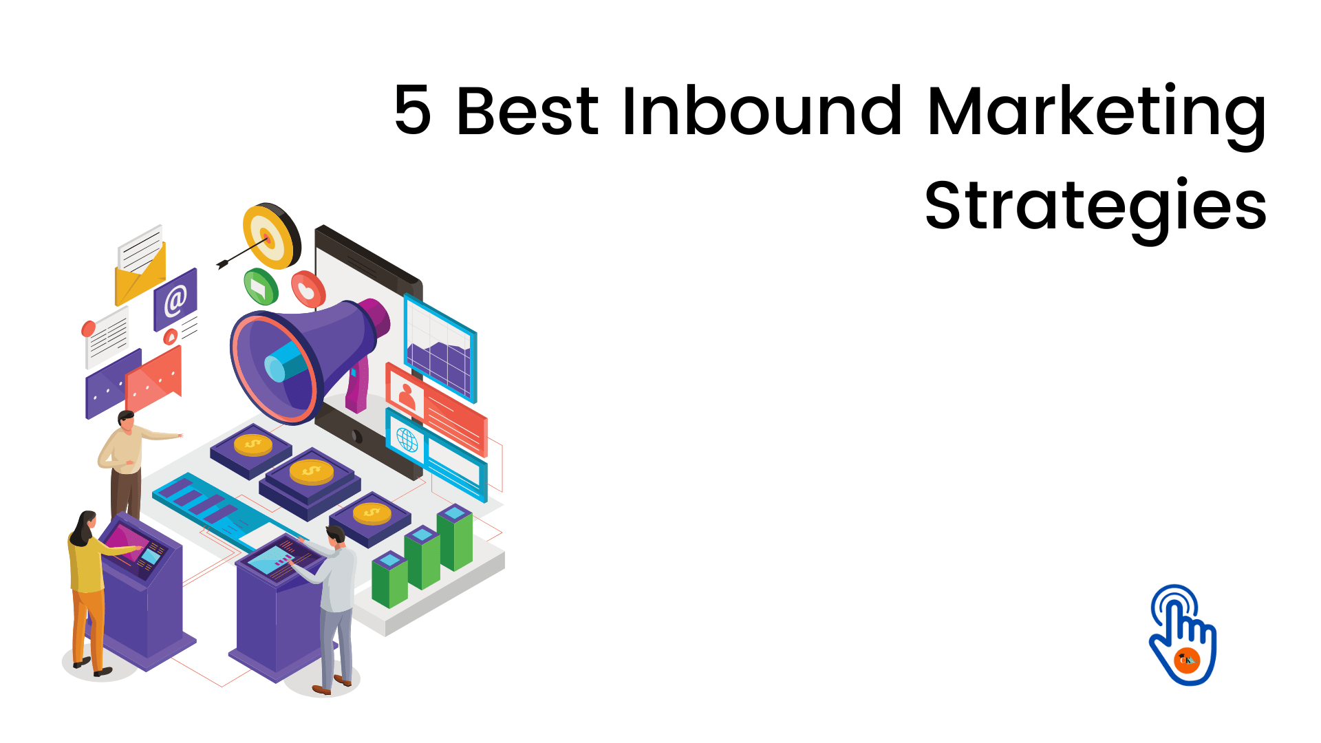 5 Best Inbound Marketing Strategies Clickites