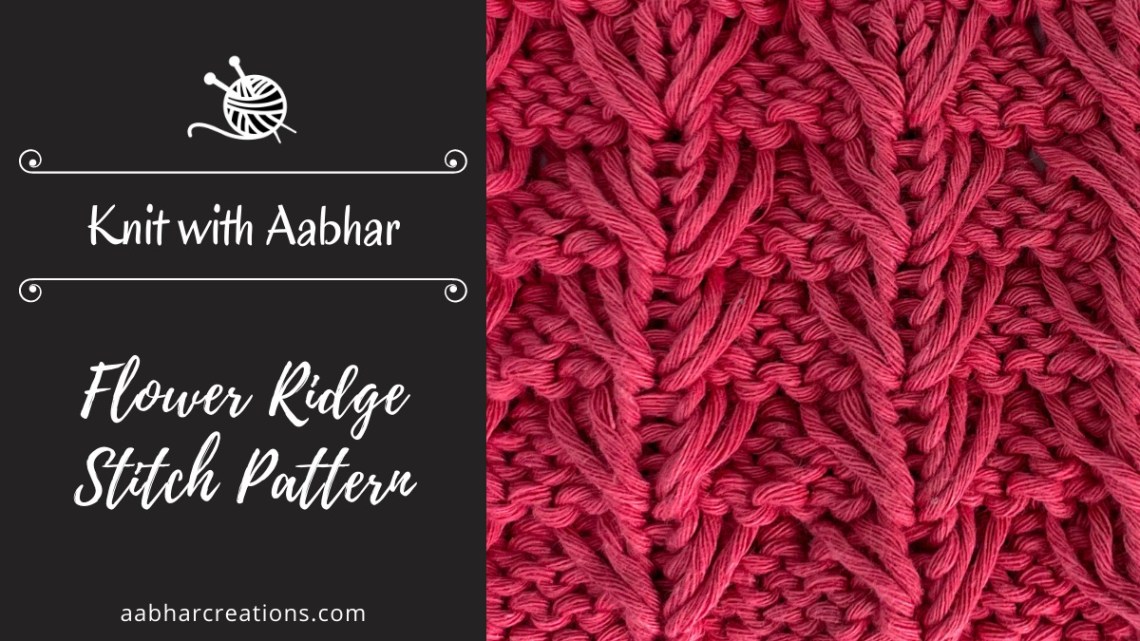 Knit With Aabhar Flower Ridge Stitch Pattern Aabhar Creations