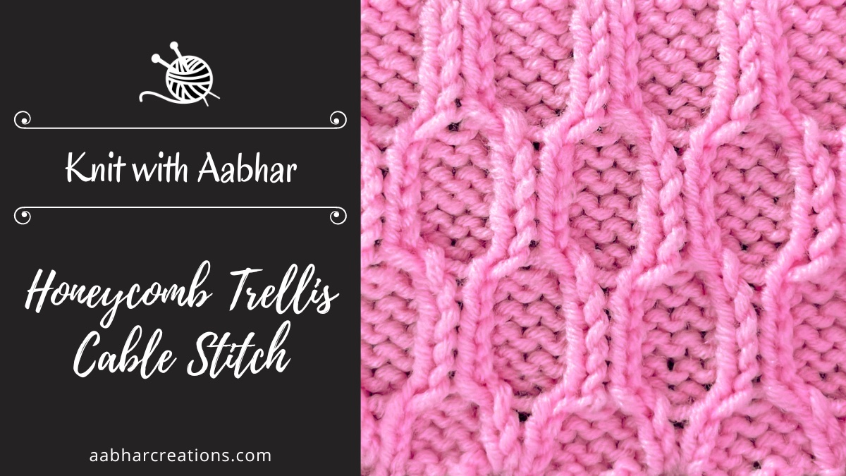 Honeycomb Trellis Cable Stitch Pattern Knit With Aabhar Aabhar