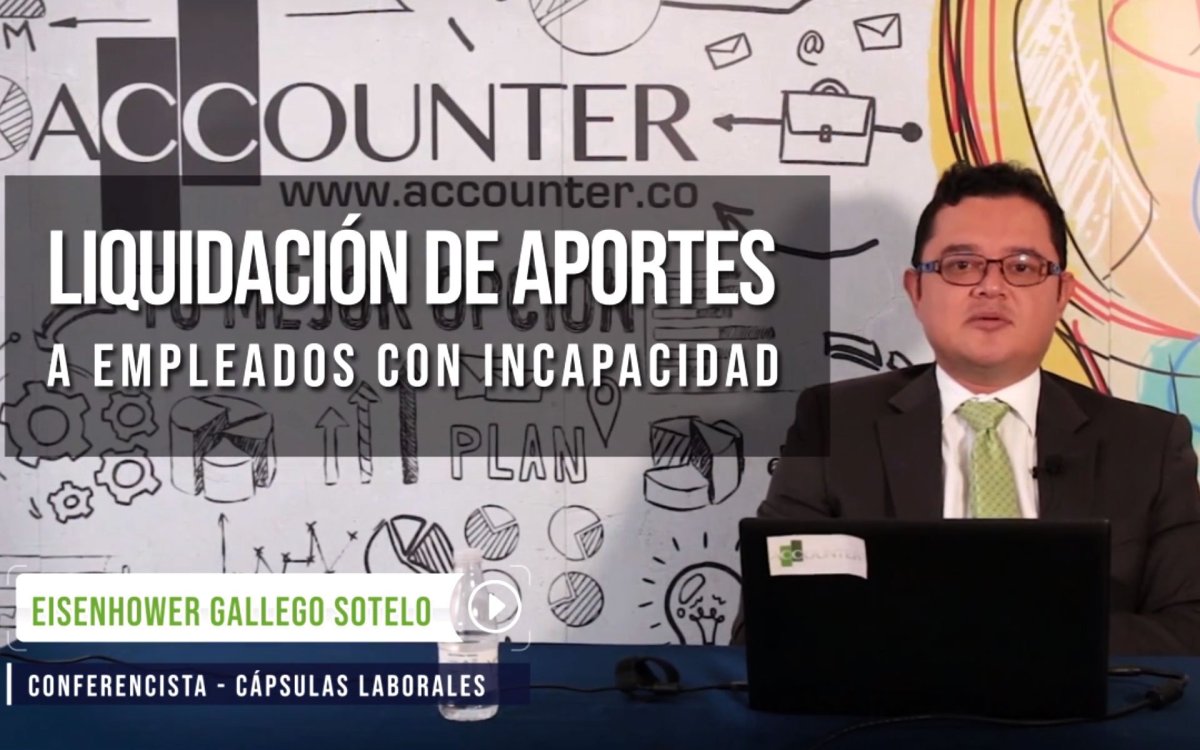 Presentación Manejo De Incapacidades Video Cápsula 6 Accounter