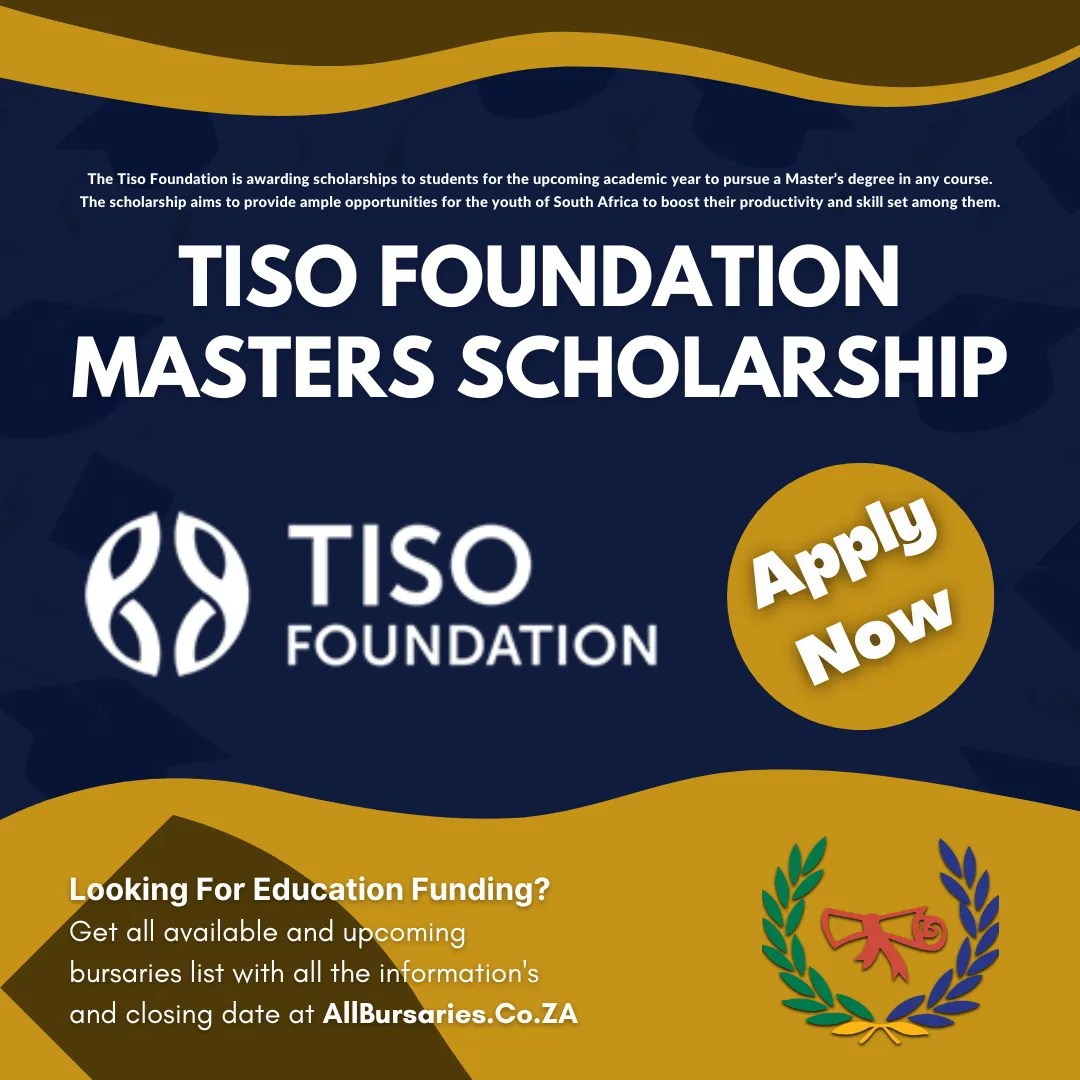 The Tiso Foundation Masters Scholarship 2023 All Bursaries Sa