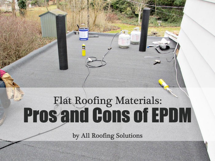 Flat Roofing Materials Pros And Cons Of Epdm