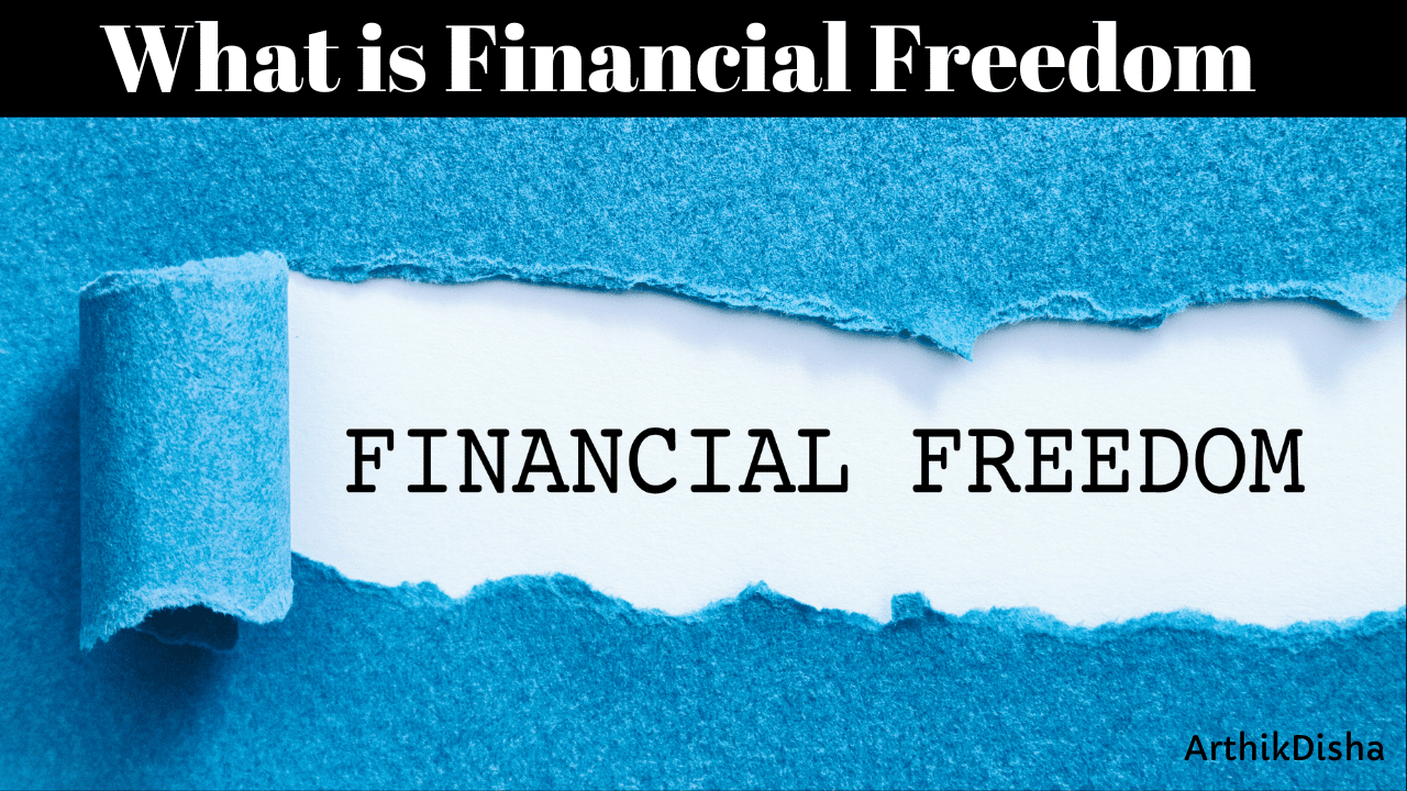 What Is Financial Freedom How To Achieve Financial Freedom