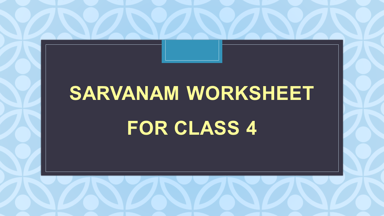 Sarvanam Worksheet For Class 4 Hindi Grammar Arinjay Academy