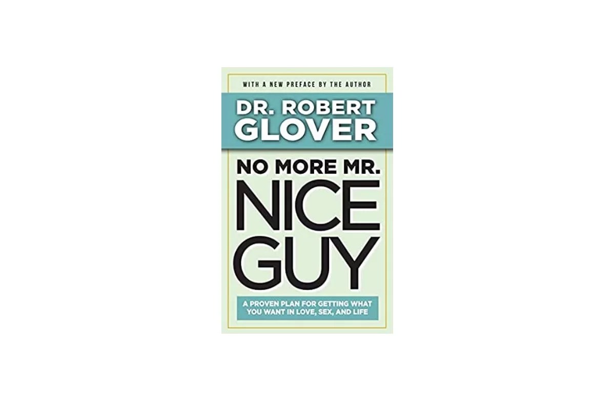 No More Mr Nice Guy Summary Dr Robert Glover Aures Notes