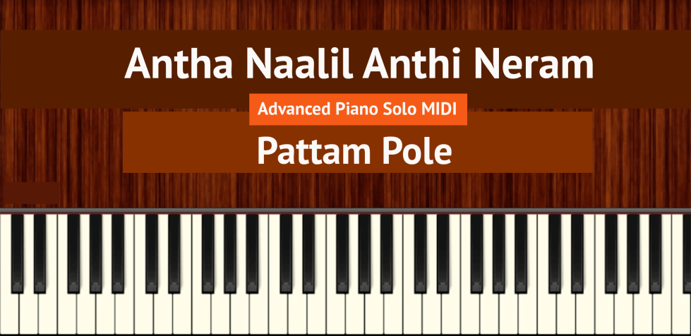 Antha Naalil Anthi Neram Advanced Piano Solo Midi Pattam Pole 99